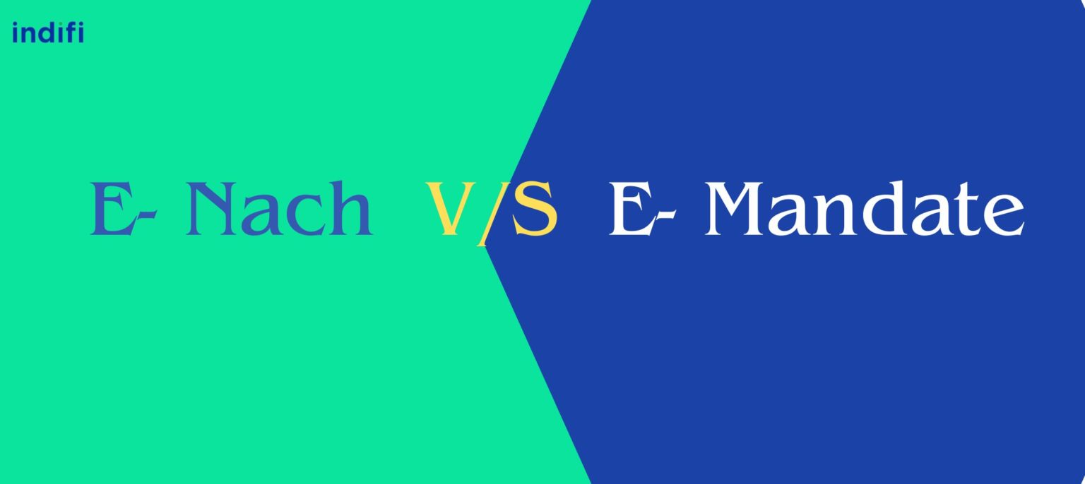 E-Nach Vs E-Mandate : Difference, Process & How It Works?