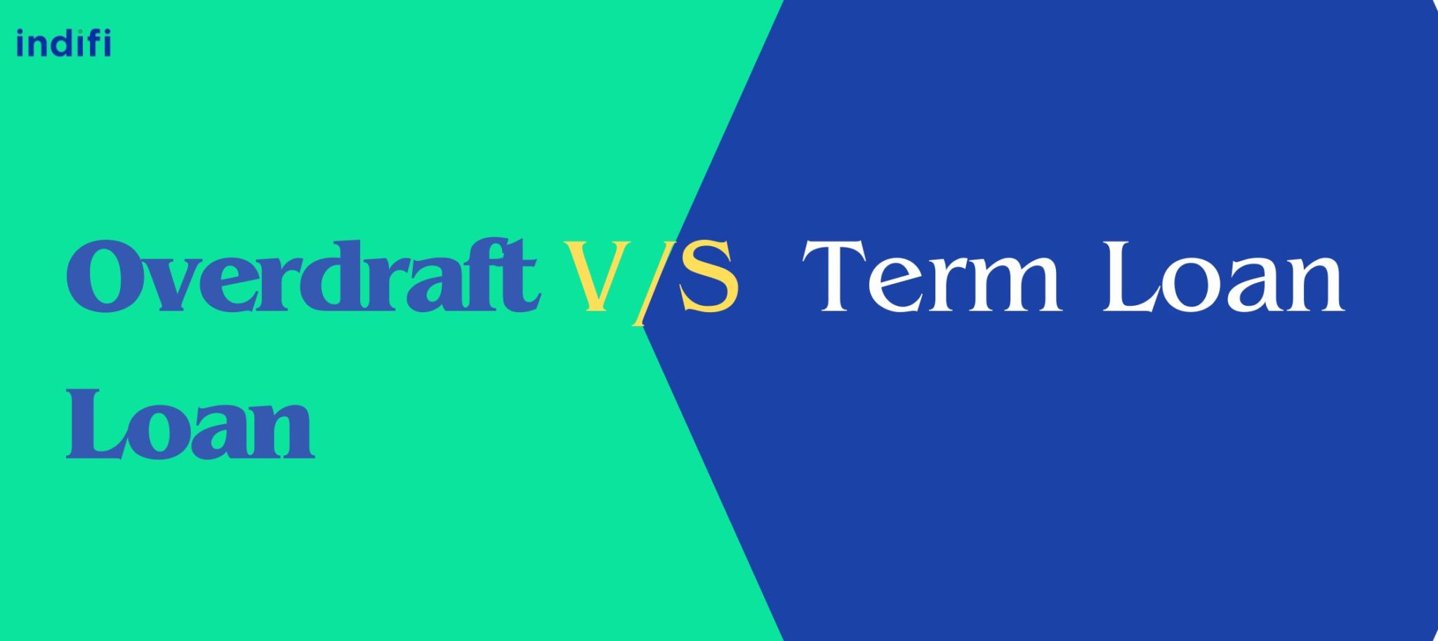 Difference Between Term Loan And Overdraft: Which is Better?